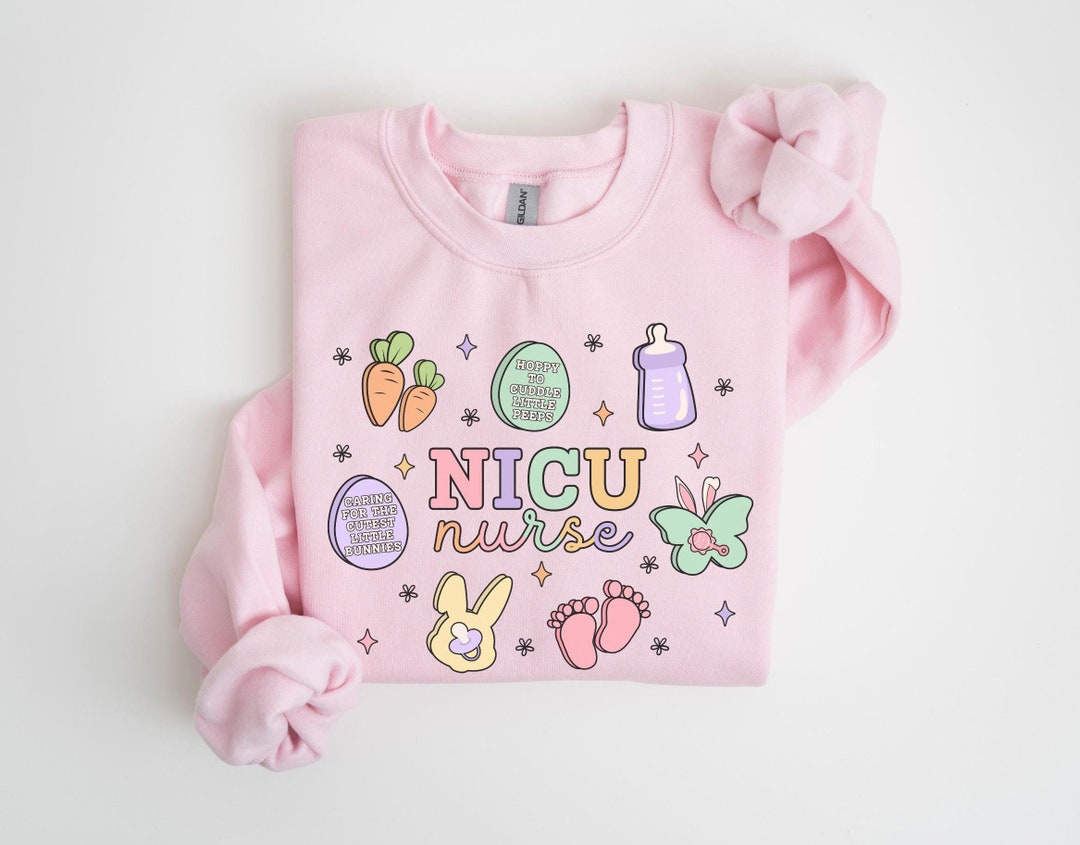 NICU Nurse Easter Sweatshirt • Neonatal ICU Nurse Work Sweater • Caring ...