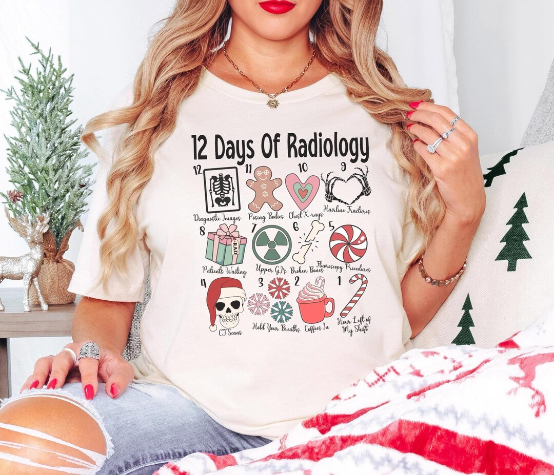 Radiology Christmas Shirt • 12 Days of Radiology Tshirt • RAD Tech Gift ...