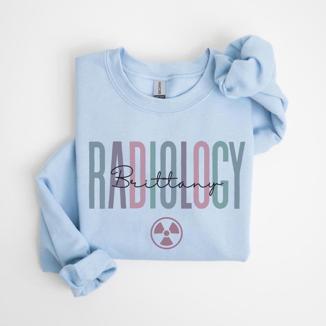 Personalized Radiology Sweatshirt • Custom Name Radiology Gifts • RAD ...