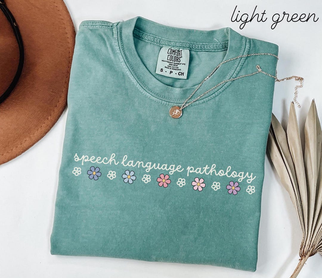 Speech Language Pathology Comfort Colors Flower Shirt • SLP Floral Work ...