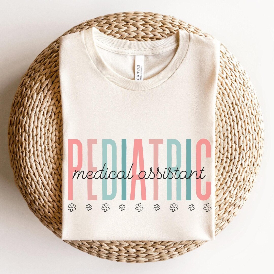 Pediatric Medical Assistant Shirt • PEDS MA Tshirt • Gifts for ...