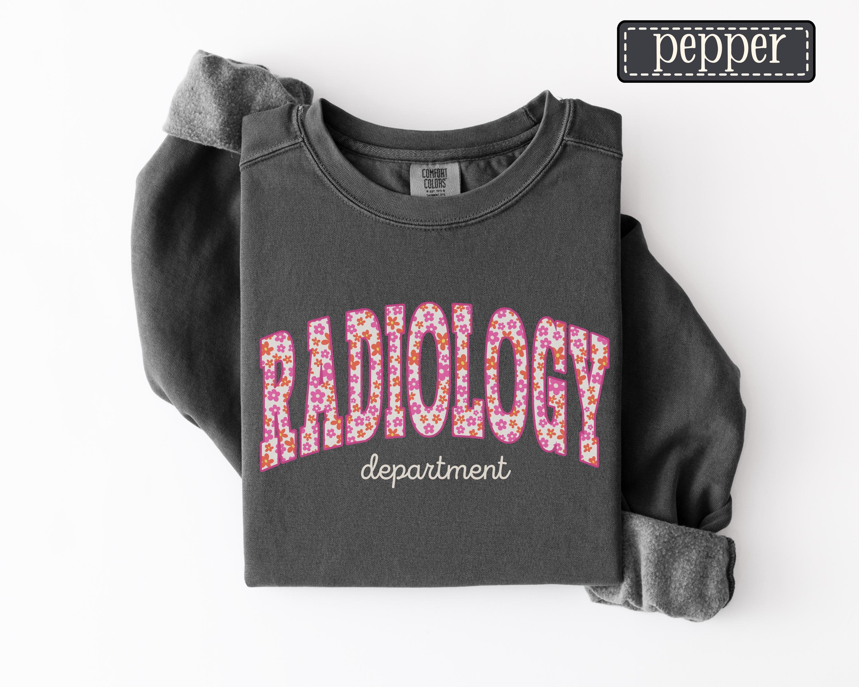 Radiology Department Comfort Colors Sweatshirt • Floral Radiology Gifts ...
