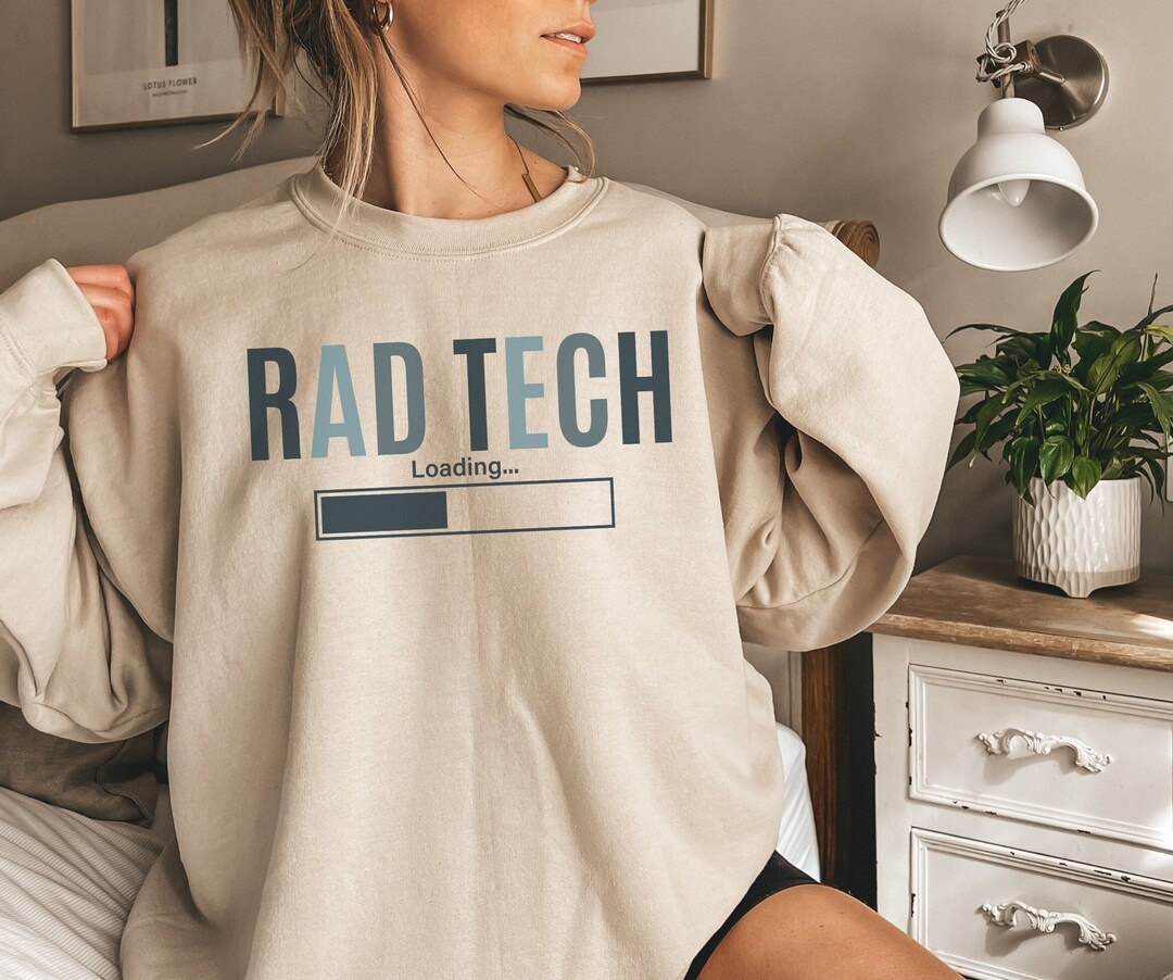 RAD Tech Loading Sweatshirt Future RAD Tech Sweater Xray Tech Student ...