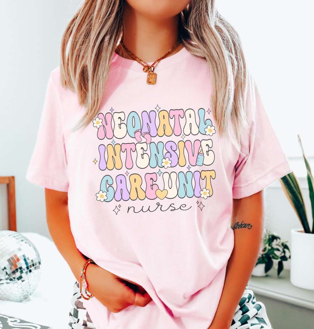 NICU Nurse Shirt • Neonatal Intensive Care Unit Nurse Work Tshirt ...