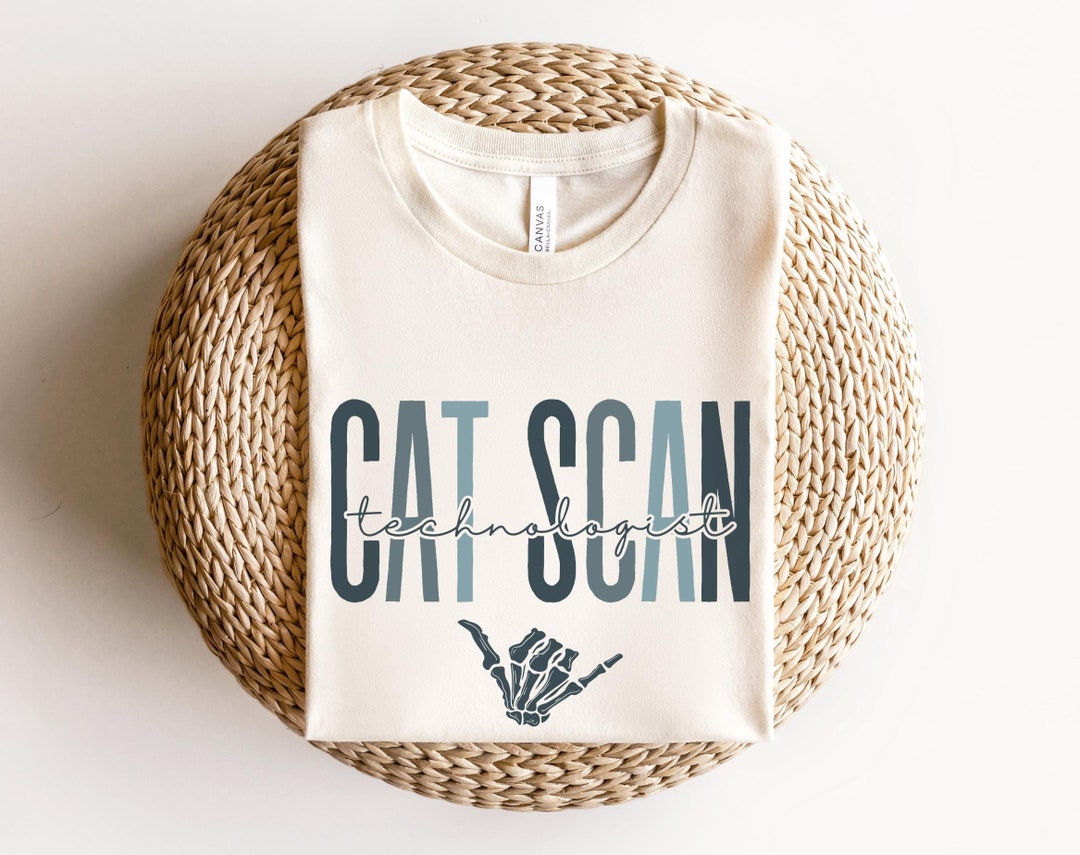 CT Tech Shirt • CT Tech Gifts • CAT Scan Tshirt • New Ct Technologist ...