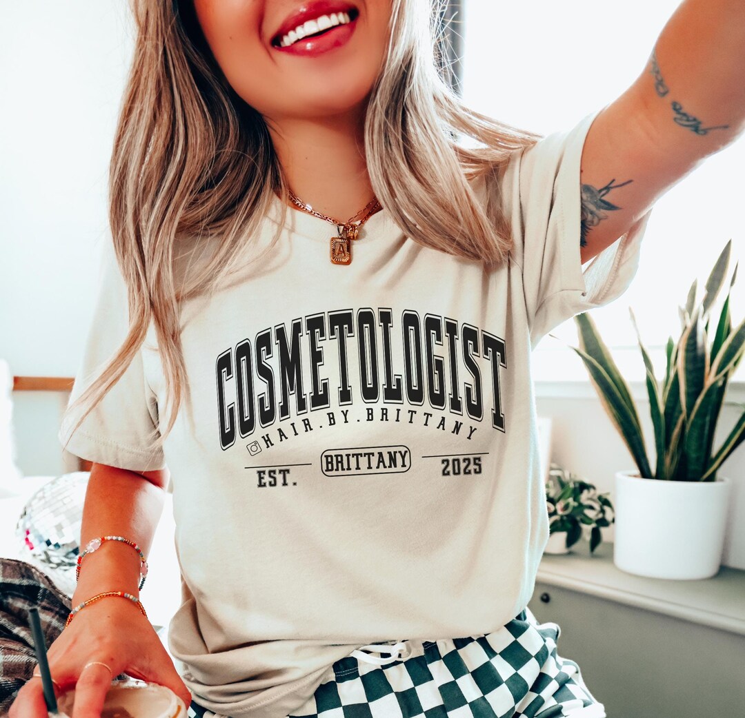 Personalized Cosmetologist Shirt • Cosmetologist Handle Name EST 2025 ...