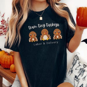 Labor and Delivery Nurse Thanksgiving Shirt Team Tiny Turkey Tshirt ...