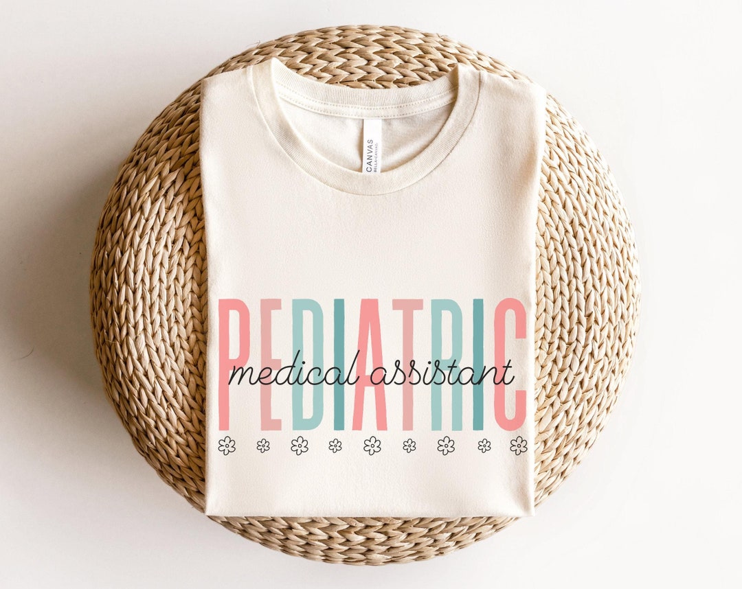 Pediatric Medical Assistant Shirt • PEDS MA Tshirt • Gifts for ...
