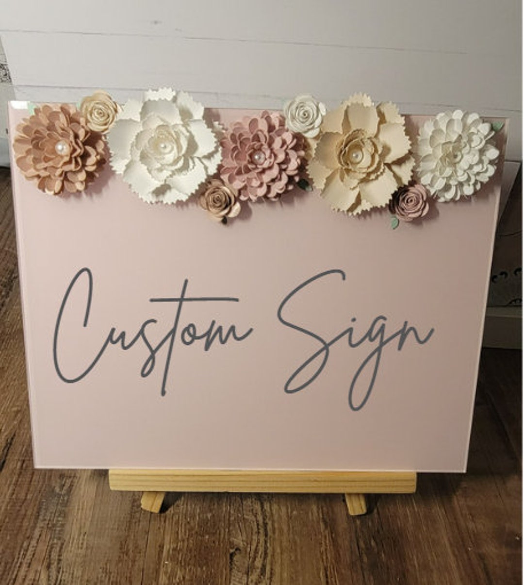 Custom Acrylic Welcome Table Sign With Handmade Paper Flowers for ...