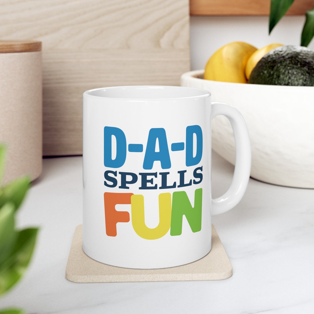 Dad Spells Fun Mug, Funny Fathers Day, Dad Coffee, Dad Mug, New Dad ...