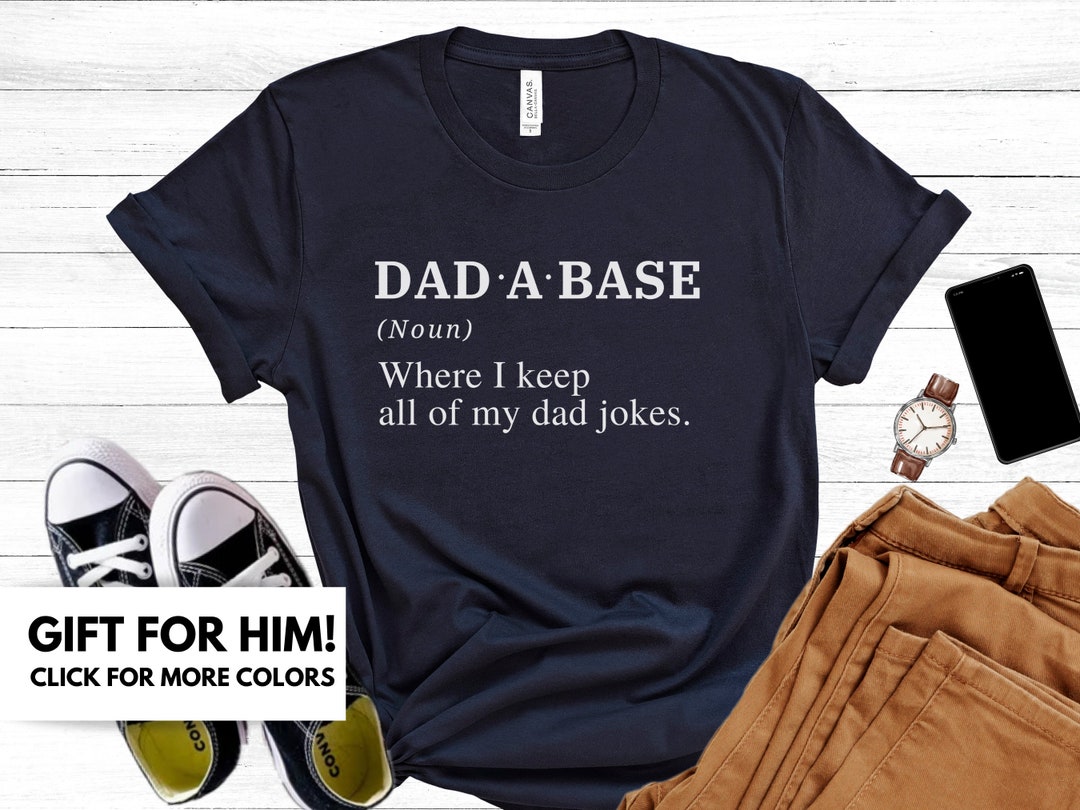 Dad Joke Dadabase Shirt for Father's Day - Funny Dad T-shirt Gift for ...