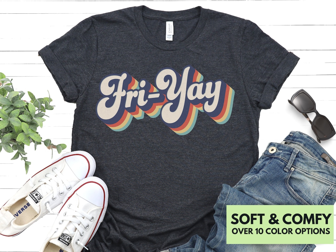 Fri-yay Retro Shirt for Teacher - TGIF Funny Friday Tshirt Gift for ...