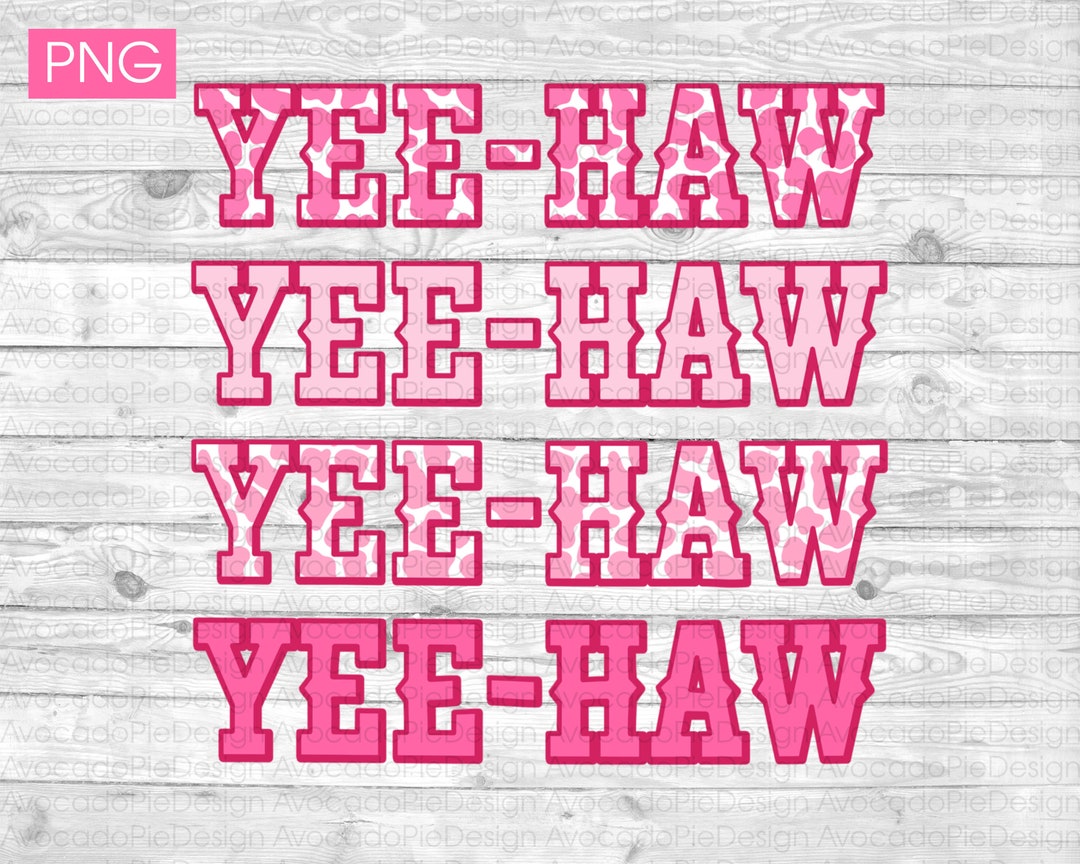 Pink Yeehaw PNG Files for Sublimation Designs | Cowhide Western PNG ...