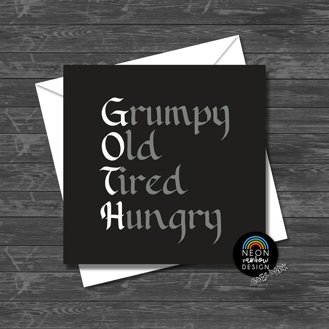 GOTH, Gothic, Any Occasion Card, Funny Goth, Grumpy Old Tired Hungry ...