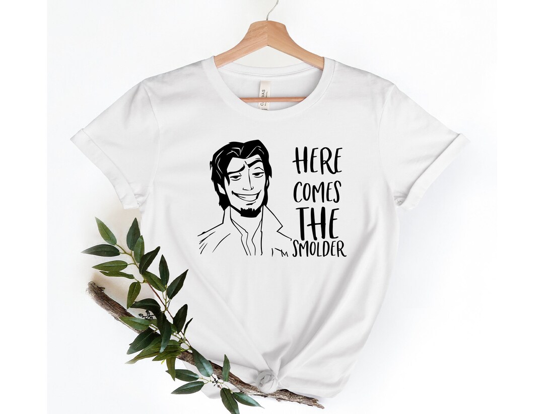 Here Comes the Smolder Shirt, Funny Tangled Shirt, Dads Shirt, Disney ...