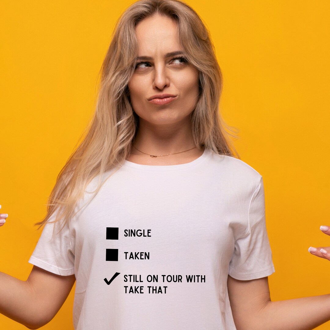 Still on Tour With Take That T-shirt FREE UK DELIVERY - Etsy UK