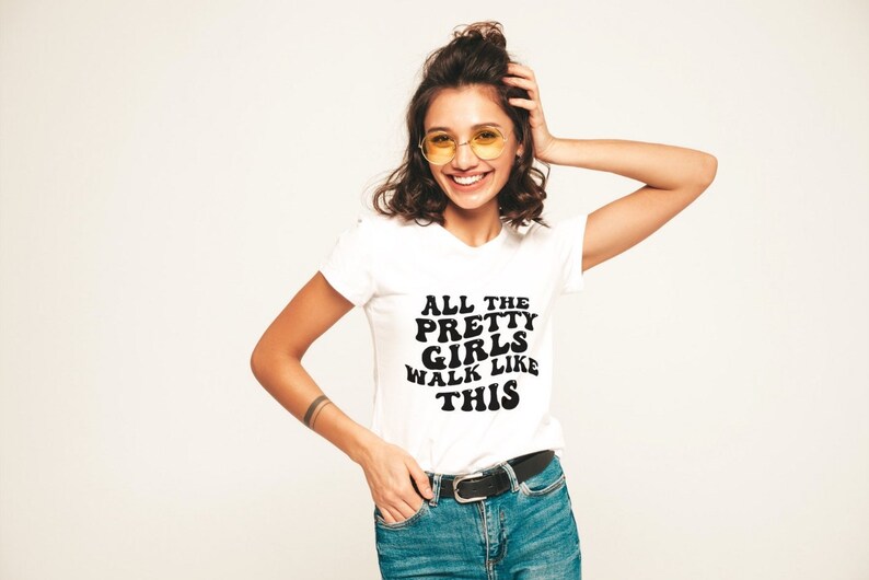 All The Pretty Girls Walk Like This Svg Pretty Girls Svg Funny Etsy
