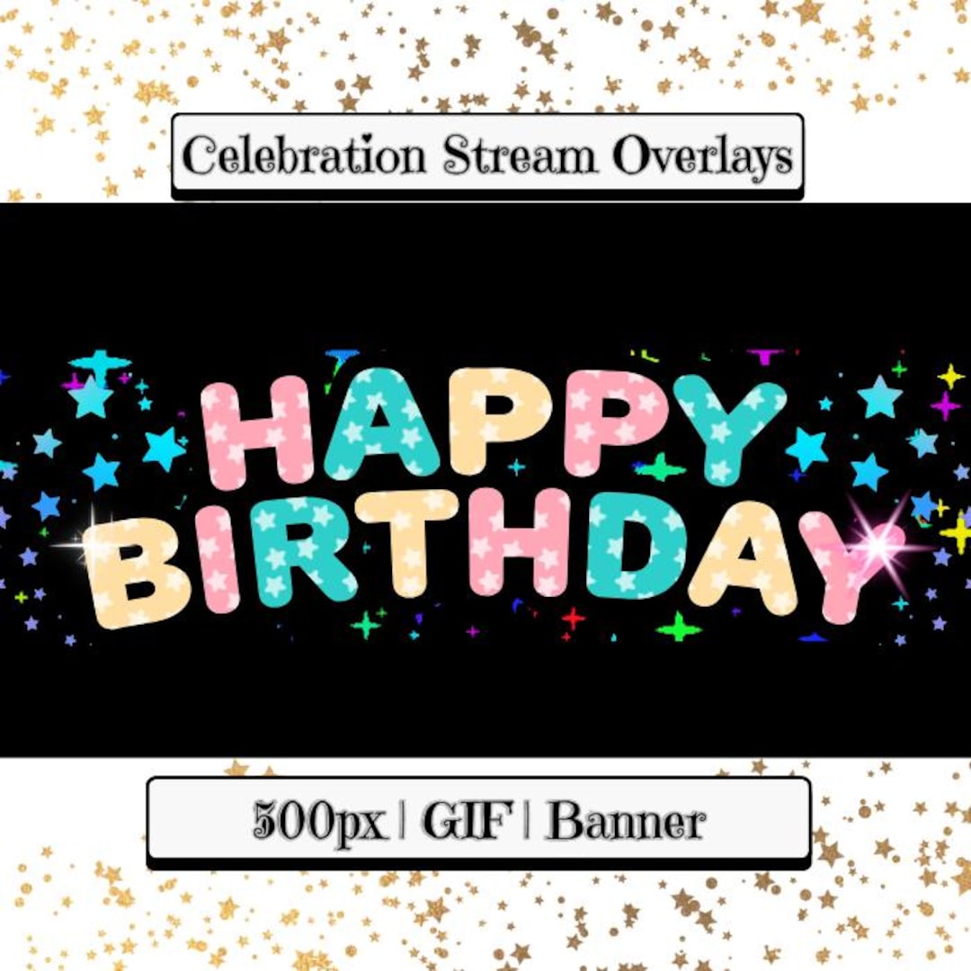 Happy Birthday Stream Decorations Stream Overlays Celebration Decor ...