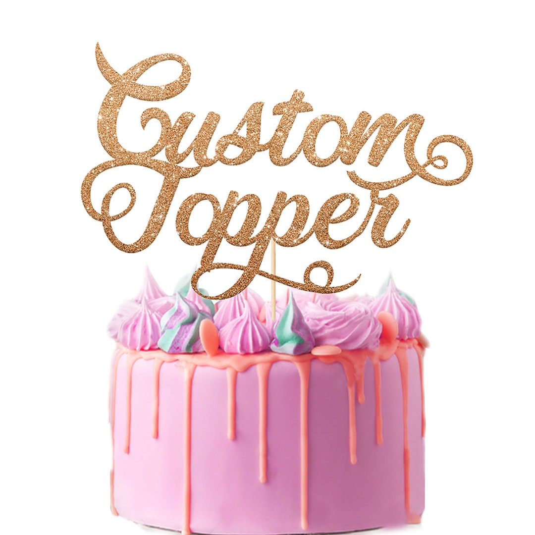 Personalized Cake Topper Custom Cake Decoration With Any - Etsy
