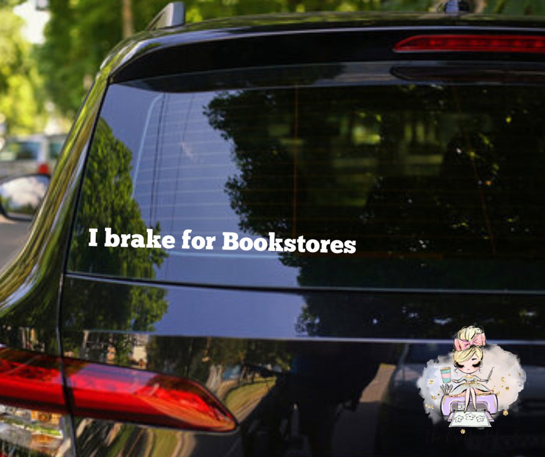 I Brake for Bookstores, Booklover Bookish Car Decal Gift - Etsy
