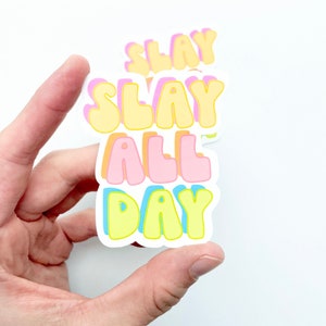 Slay All Day Vibrant Sticker - Etsy
