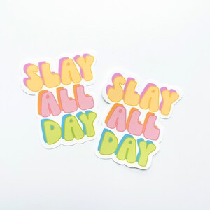 Slay All Day Vibrant Sticker - Etsy