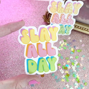 Slay All Day Vibrant Sticker - Etsy