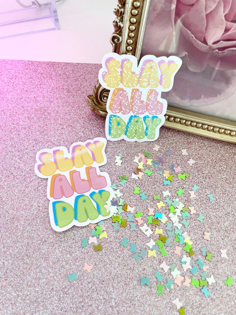 Slay All Day Vibrant Sticker - Etsy