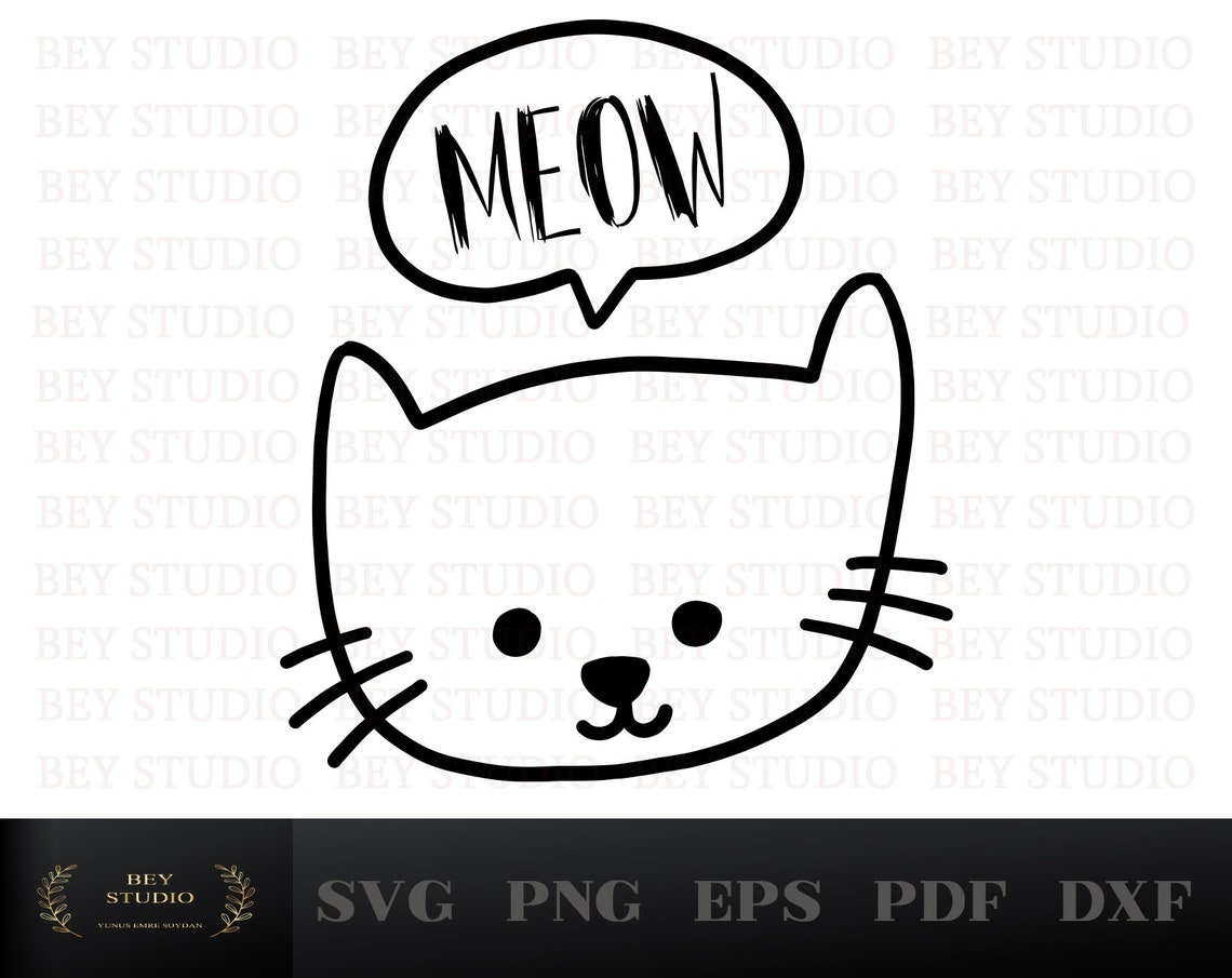 Cat Svg, Cat Face Svg, Cat Meow Svg ,meow Svg , Svg, Eps, Dxf, Png, Pdf ...