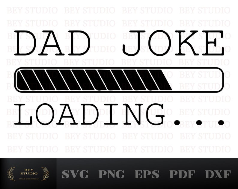 Dad Joke Loading Svg, Father's Day Svg, Funny Dad Svg,,svg, Png, Pdf ...