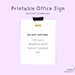 Office Signs Do Not Disturb Printable - I'm on a Deadline and I Haven't ...