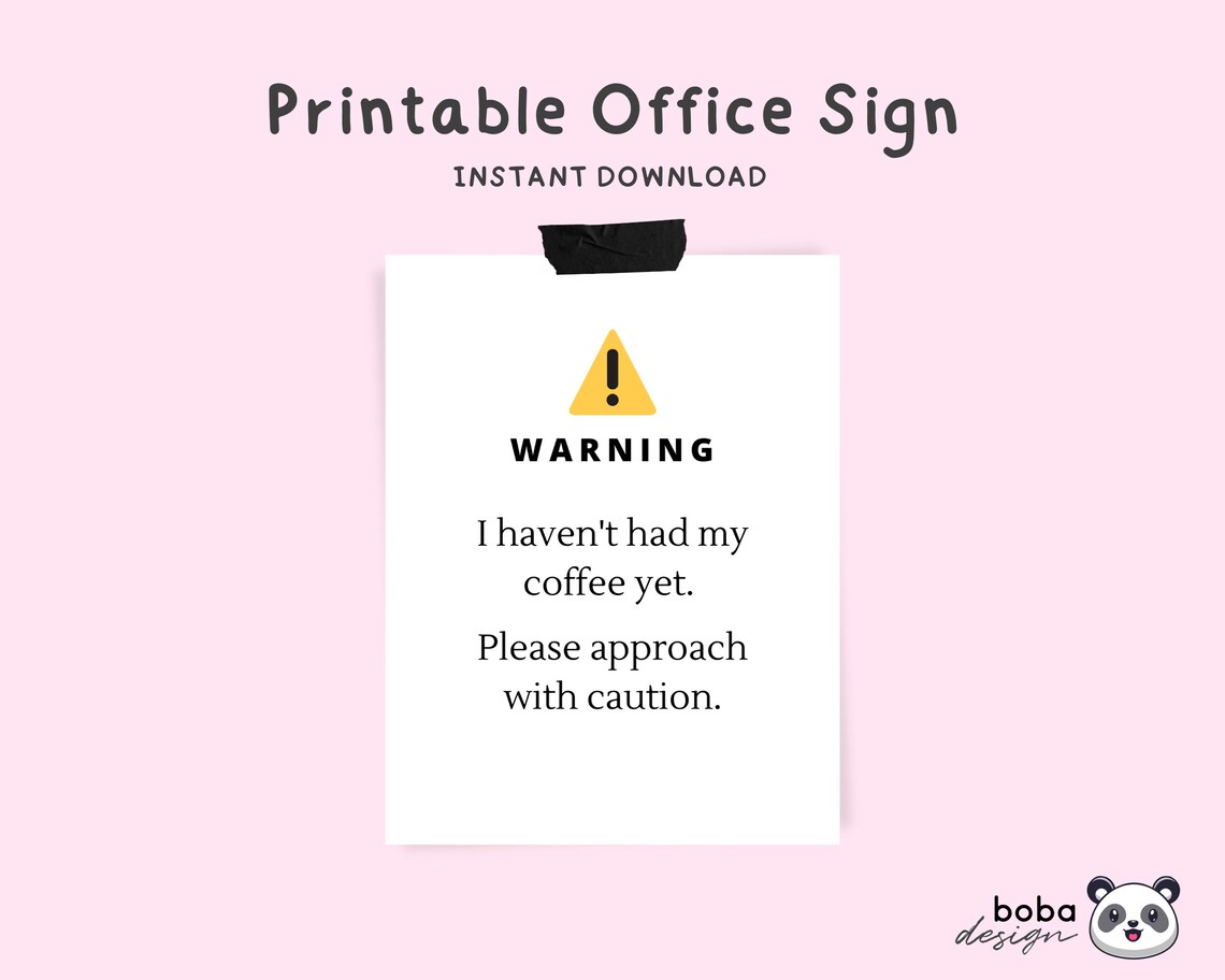Office Signs Do Not Disturb Printable Warning I Haven't Had My Coffee ...