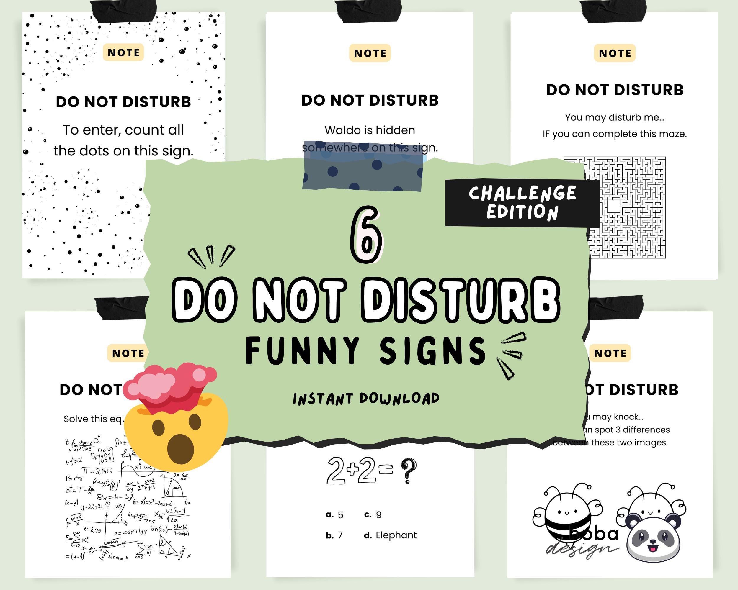 6 Funny Impossible Challenge Do Not Disturb Signs Printable Funny Busy ...