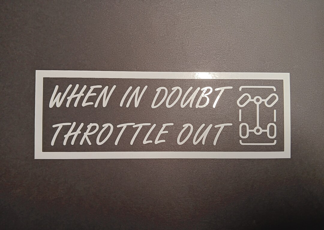 When in Doubt Throttle Out AWD Decal - Etsy