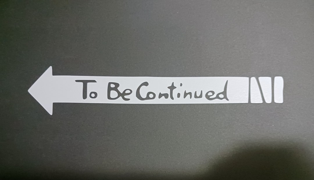 To Be Continued Arrow White Vinyl Decal Jojo's Bizzare Adventure - Etsy