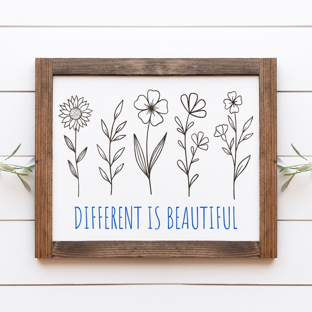 Different is Beautiful, Flower Decor, Springtime Decor, Self Love ...