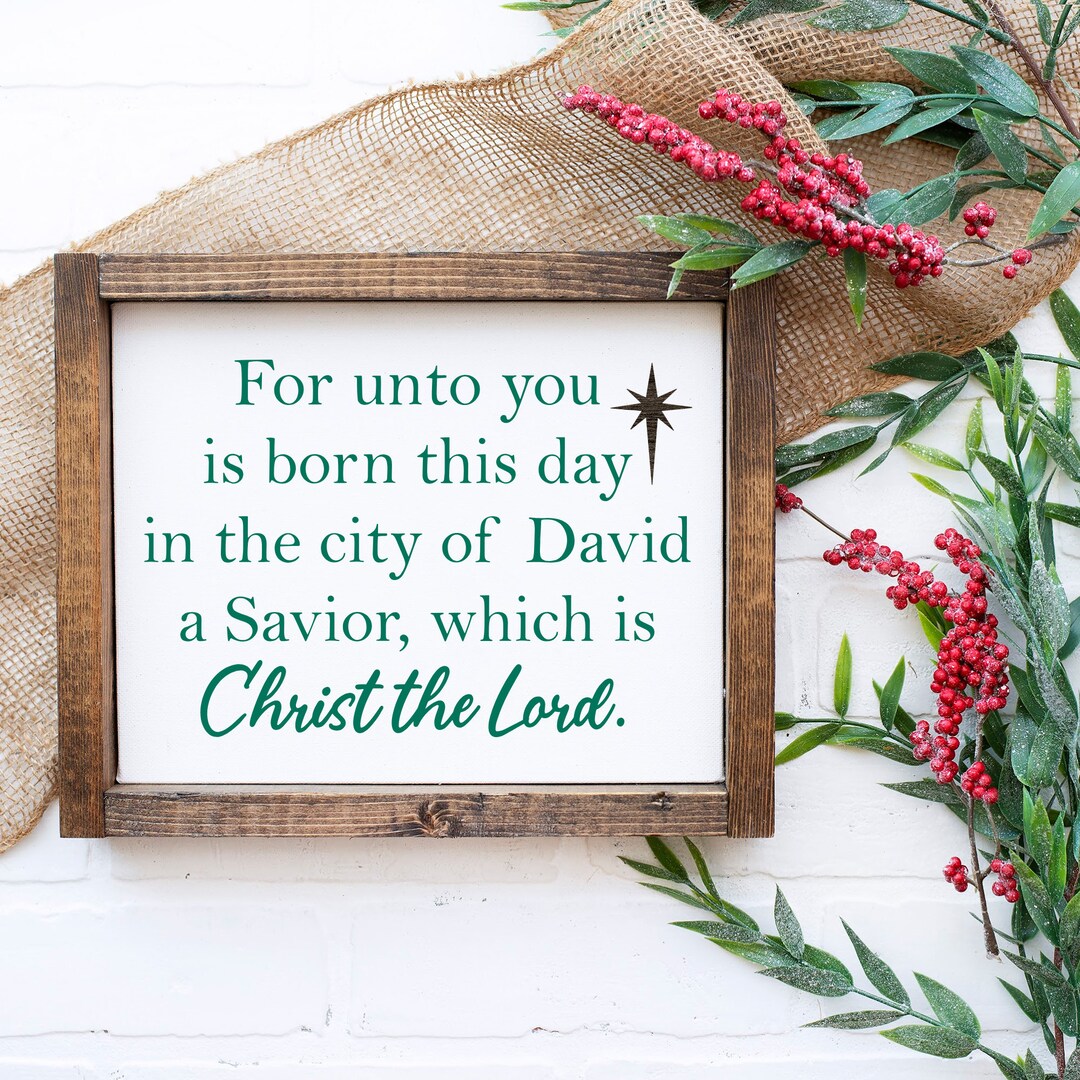 For Unto You a Child is Born, Religious Holiday Sign, Holiday Home ...