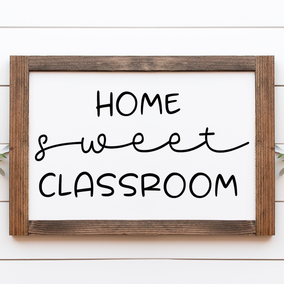 Home Sweet Classroom, New School Year, Classroom Decor, Teacher Gift ...
