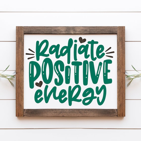 Radiate Positive Vibes