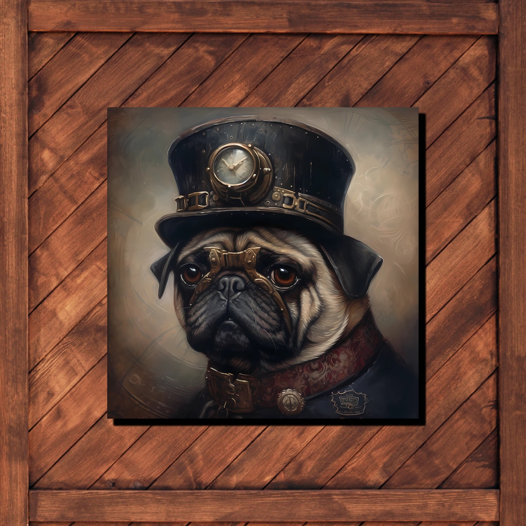 Steampunk Pug, Pug Lover Gift, Pug Parent, Pug Owner Gift, Dressed up ...