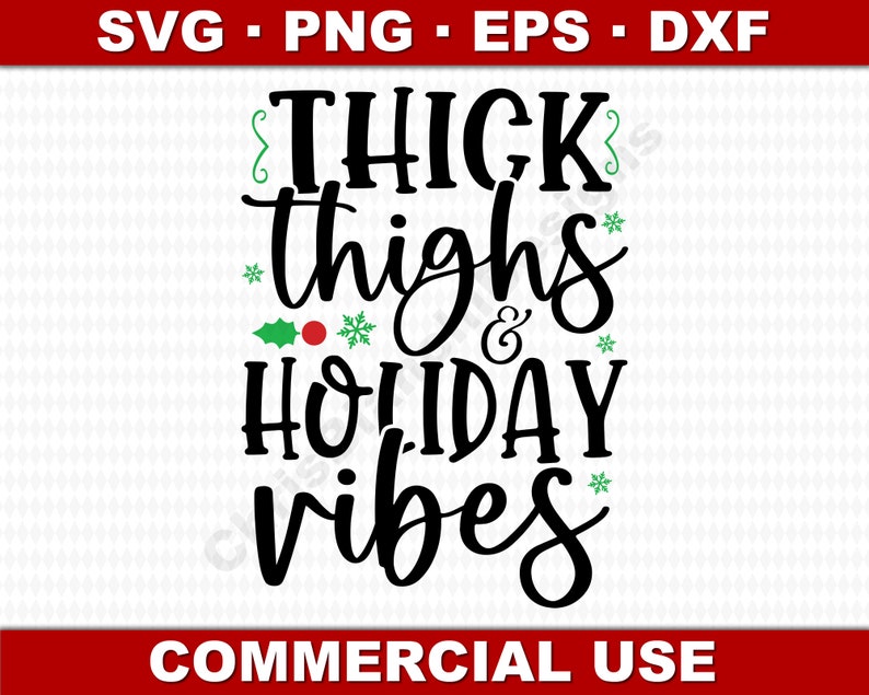 Thick Thighs & Holiday Vibes Christmas SVG Digital Download - Etsy