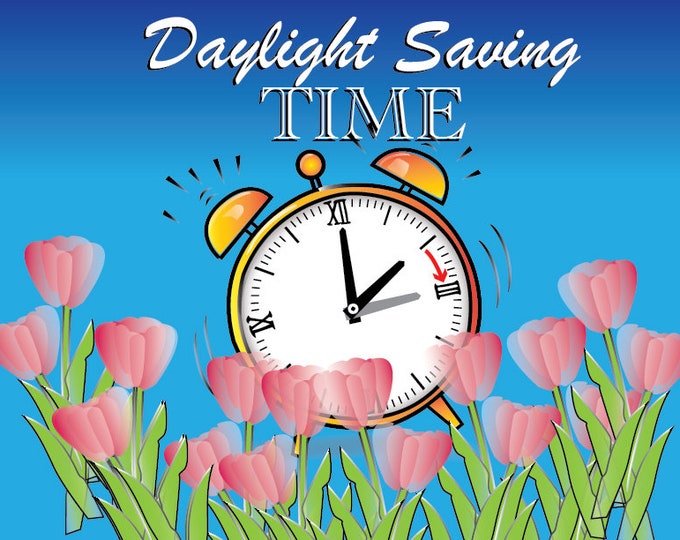DST Daylight Savings Time Spring Forward 2024 Tulips Late for Church ...