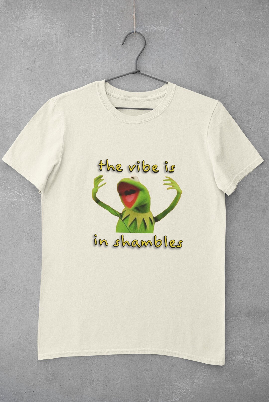 Kermit Vibe in Shambles T-shirt, Meme Shirt, Funny Shirt, Ironic Shirt ...