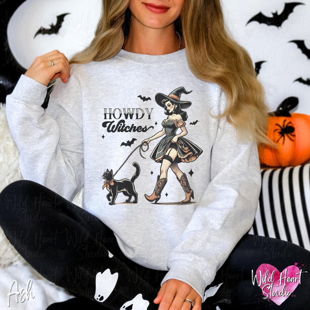 Howdy Witches Cowgirl Halloween Sweatshirt Boot Scootin Spooky Cowgirl ...