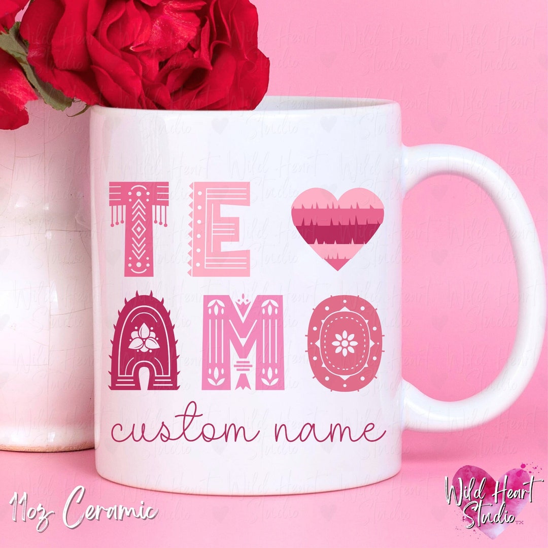 Te Amo Customizable Mug | Custom Name Personalized Gift for Latina ...
