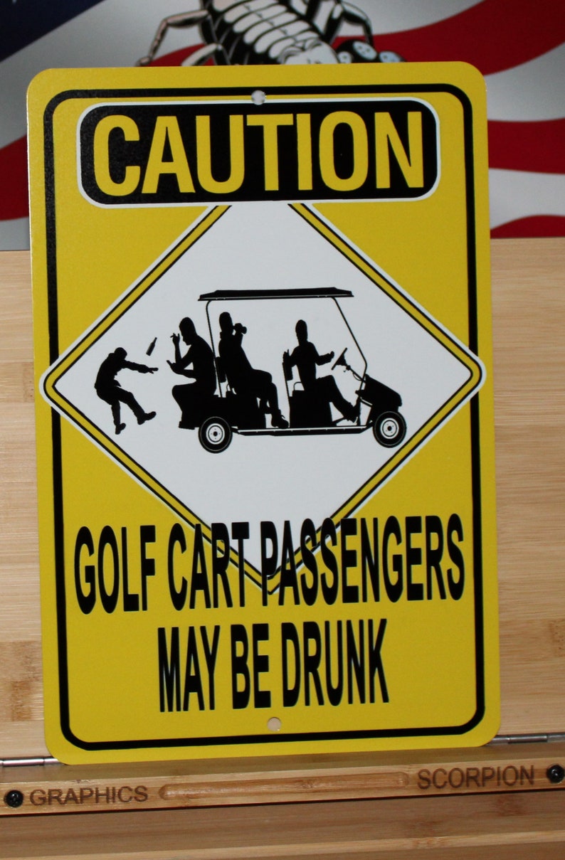 Caution Golf Cart Passengers May Be Drunk Funny Aluminum Sign 8x12 In ...