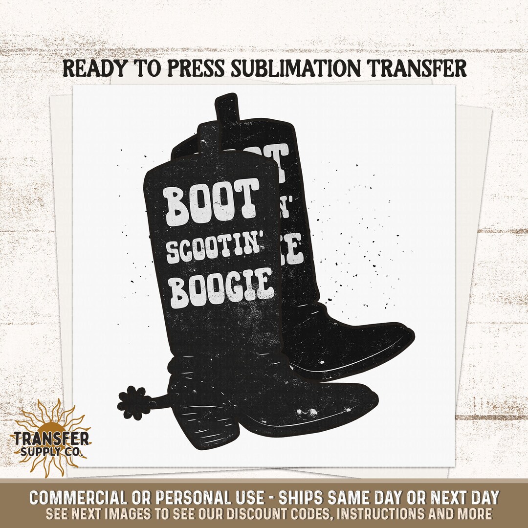 Boot Scootin' Boogie Cowboy Boots Western, Ready to Press Sublimation ...