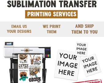 Custom Sublimation Transfers Ready to Print - Etsy