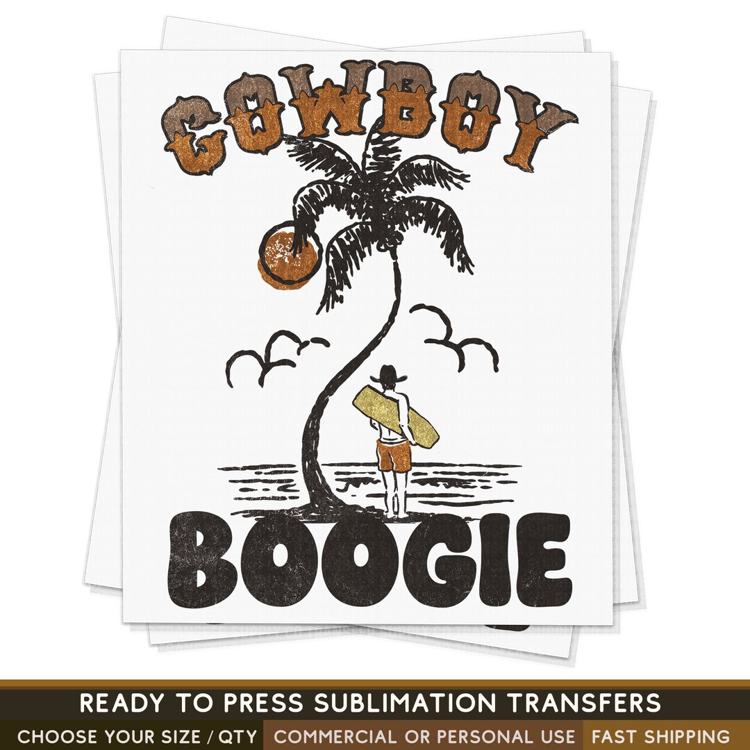 Cowboy Boogie Summer Western Sublimation Transfer, Western Ready to ...