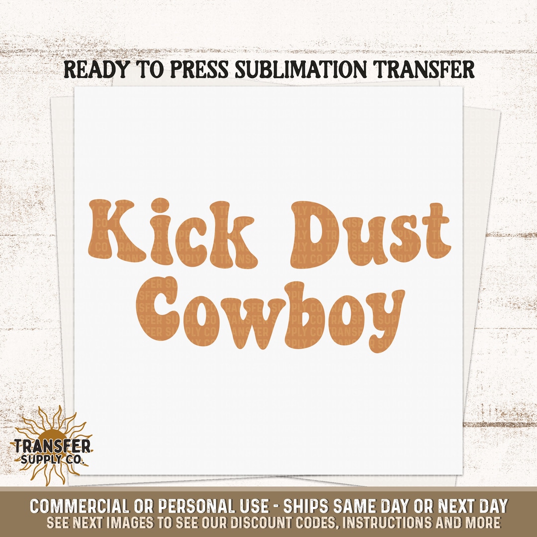 Western Kick Dust Cowboy Ready to Press Sublimation - Etsy